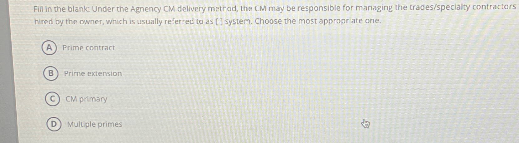 Solved Fill in the blank: Under the Agnency CM delivery | Chegg.com