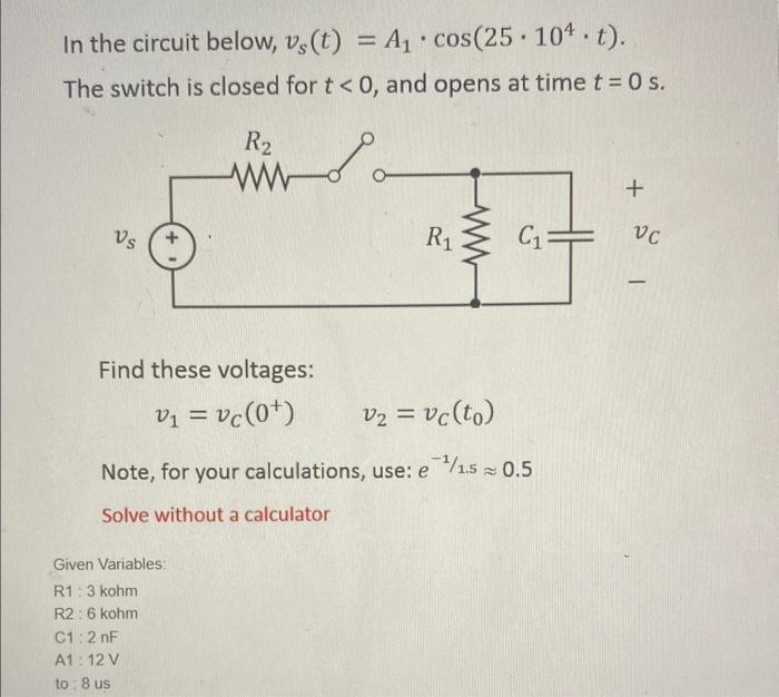 Solved In the circuit below, vS(t)=A1⋅cos(25⋅104⋅t) The | Chegg.com