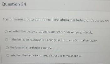 Solved Question 34The difference between normal and abnormal | Chegg.com