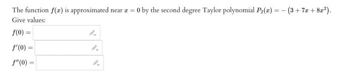 Solved The function f(x) is approximated near x=0 by the | Chegg.com