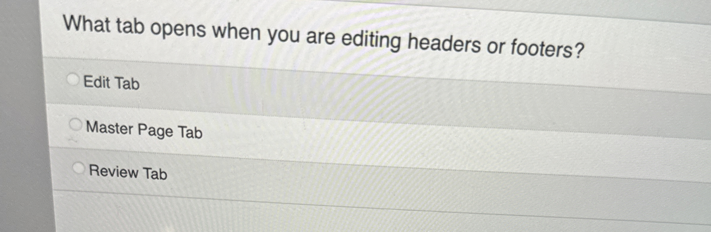 Solved What tab opens when you are editing headers or | Chegg.com