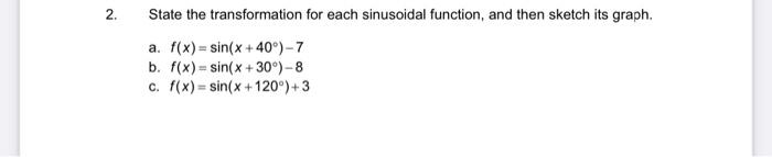 Solved State the transformation for each sinusoidal | Chegg.com