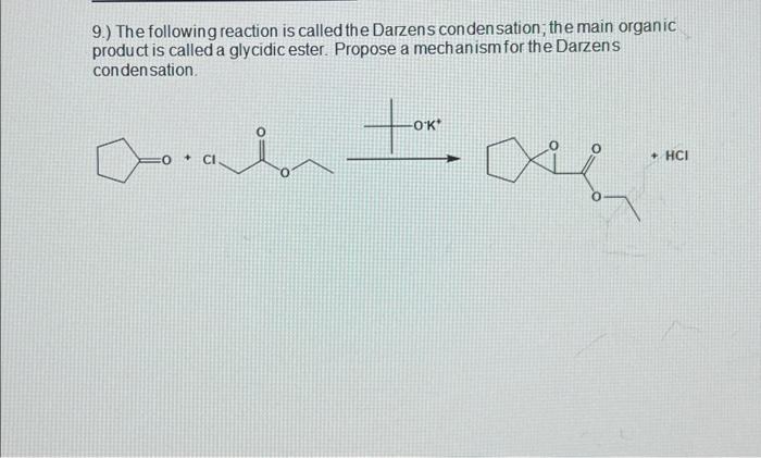 Solved 9.) The following reaction is called the Darzens | Chegg.com
