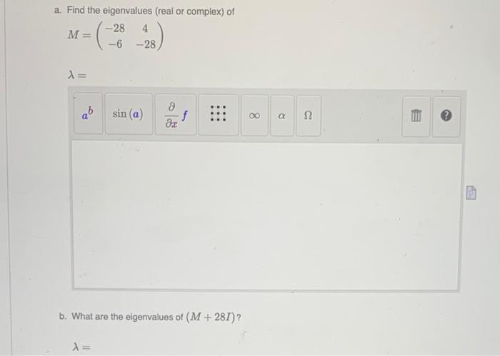 Solved a. Find the eigenvalues (real or complex) of | Chegg.com