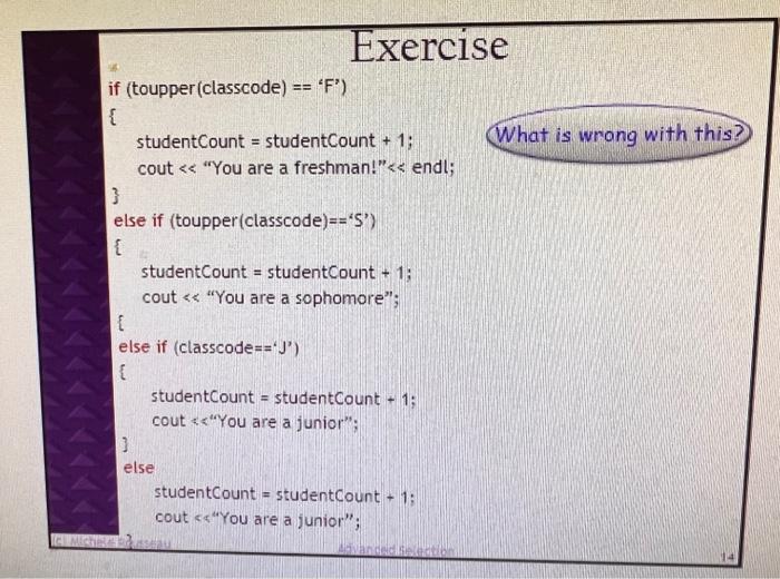 Solved Exercise if (toupper (classcode) == 'F') { student | Chegg.com