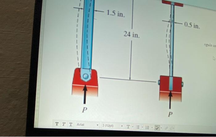Solved The displayed part needs to be checked for buckling | Chegg.com