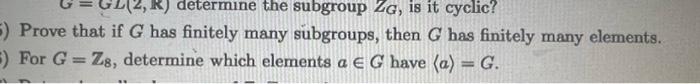 Solved Prove that if G has finitely many subgroups, then G | Chegg.com