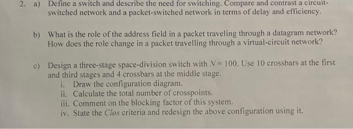 Solved a) Define a switch and describe the need for | Chegg.com