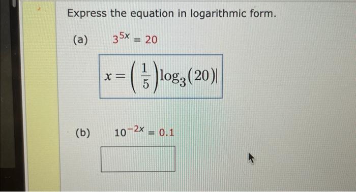 Solved Express the equation in logarithmic form. (a) | Chegg.com