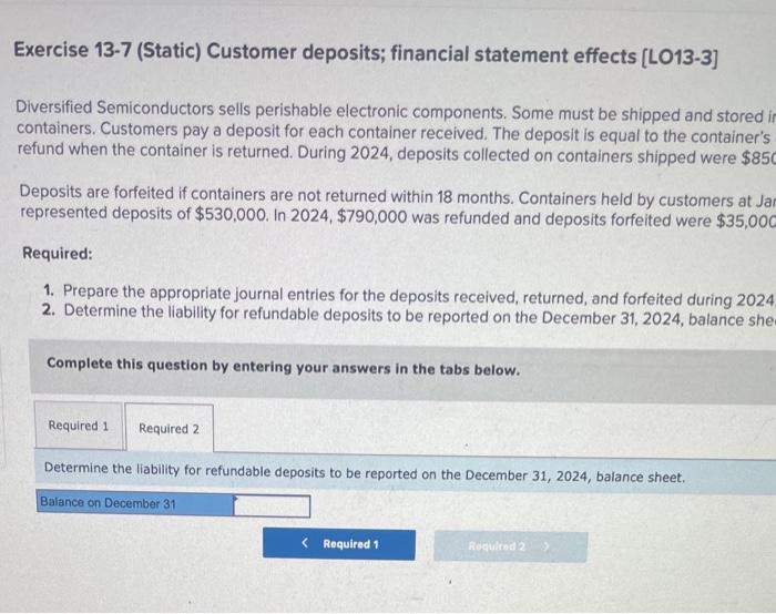 Solved Exercise 13-7 (Static) Customer deposits; financial | Chegg.com