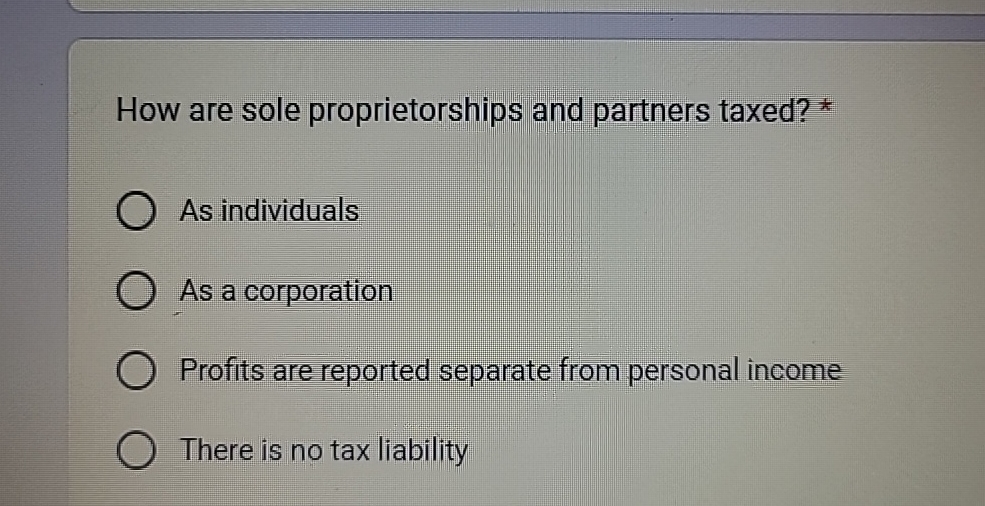 Solved How are sole proprietorships and partners taxed? *As | Chegg.com