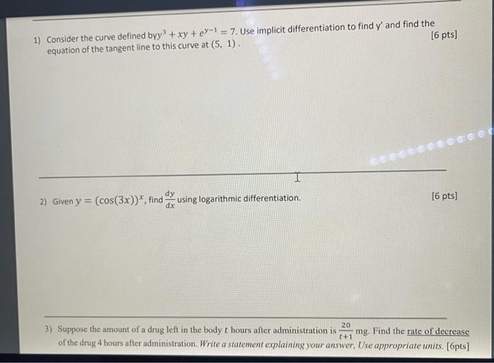 Solved 1) Consider the curve defined byy y3+xy+ey−1=7. Use | Chegg.com