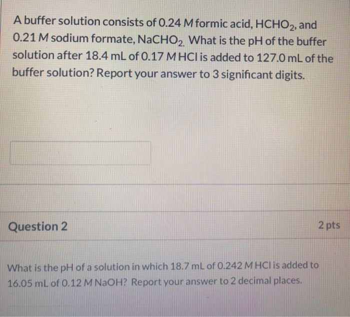 Solved A buffer solution consists of 0.24 M formic acid, | Chegg.com