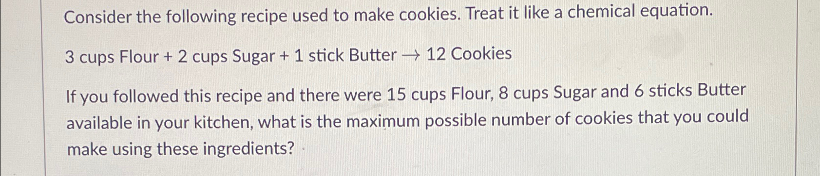 Solved Consider the following recipe used to make cookies. | Chegg.com