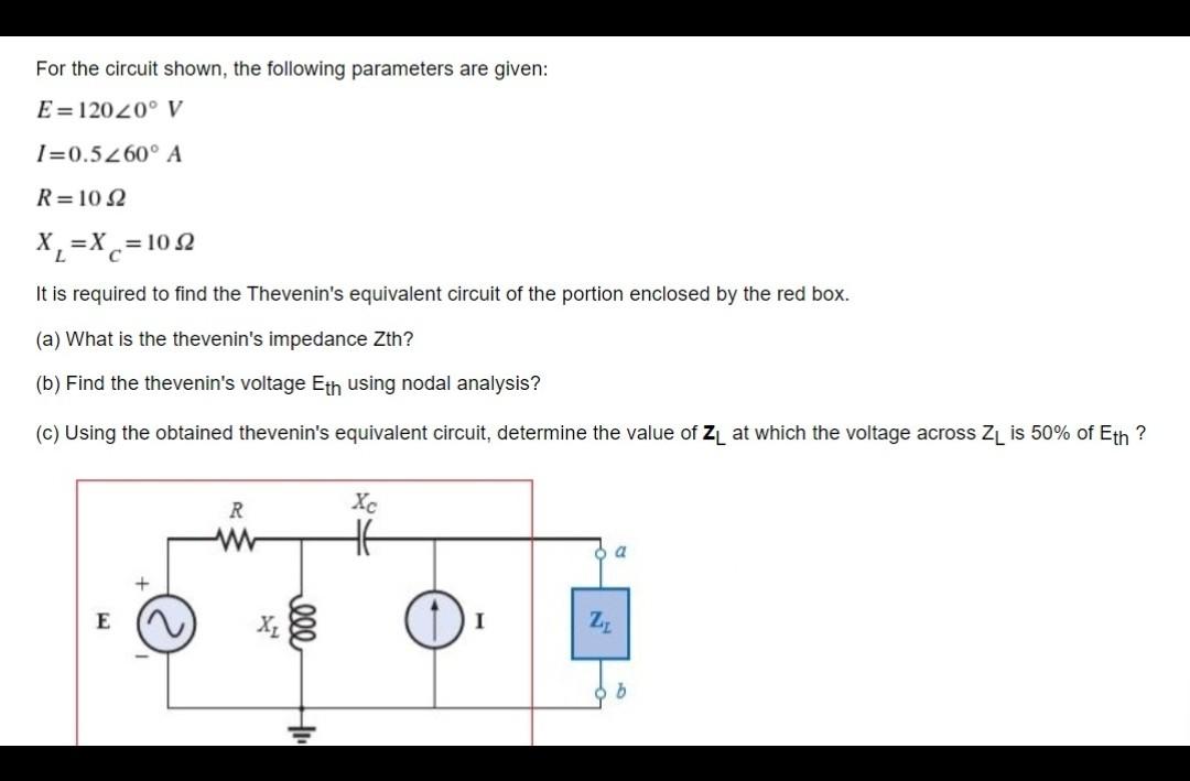 Solved For the circuit shown, the following parameters are | Chegg.com