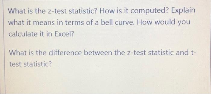 Solved What is the z-test statistic? How is it computed? | Chegg.com