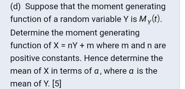Solved (d) Suppose that the moment generating function of a | Chegg.com