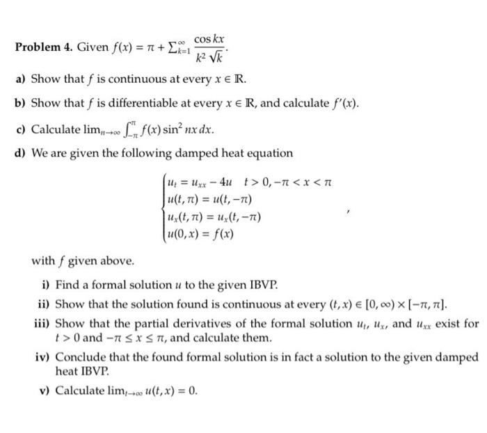 Solved Problem 4. Given f(x)=π+∑k=1∞k2kcoskx. a) Show that f | Chegg.com