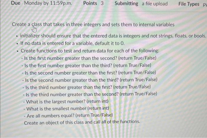 Solved Create a class that takes in three integers and sets | Chegg.com