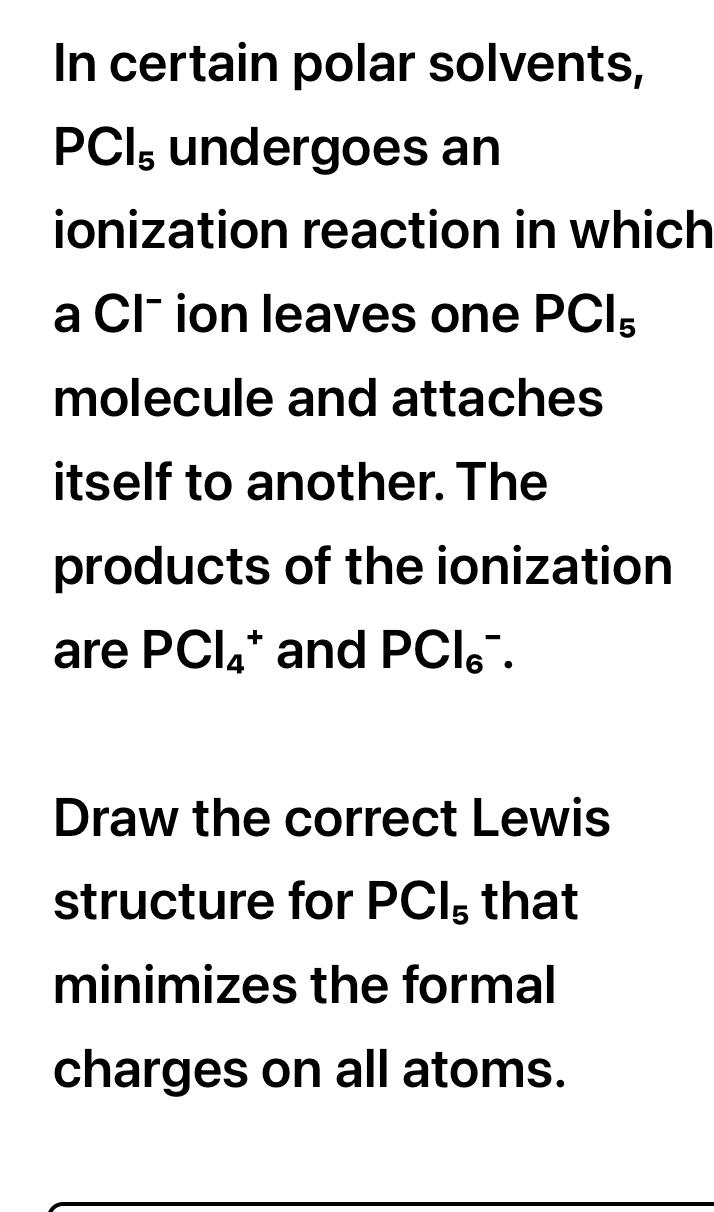 Solved In certain polar solvents, PCl5 ﻿undergoes an | Chegg.com