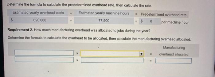 Solved Determine the formula to calculate the predetermined | Chegg.com