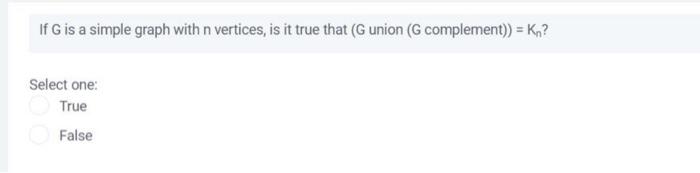Solved If G is a simple graph with n vertices, is it true | Chegg.com