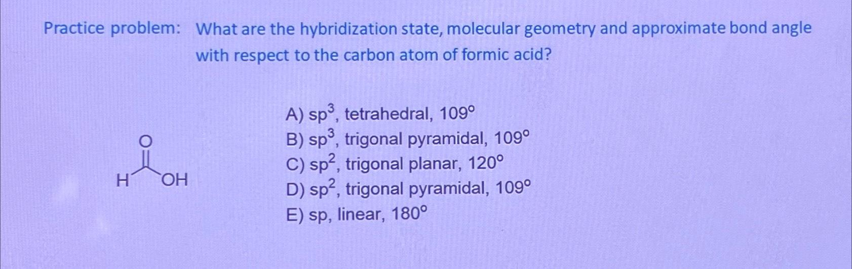 Solved Practice problem: What are the hybridization state, | Chegg.com