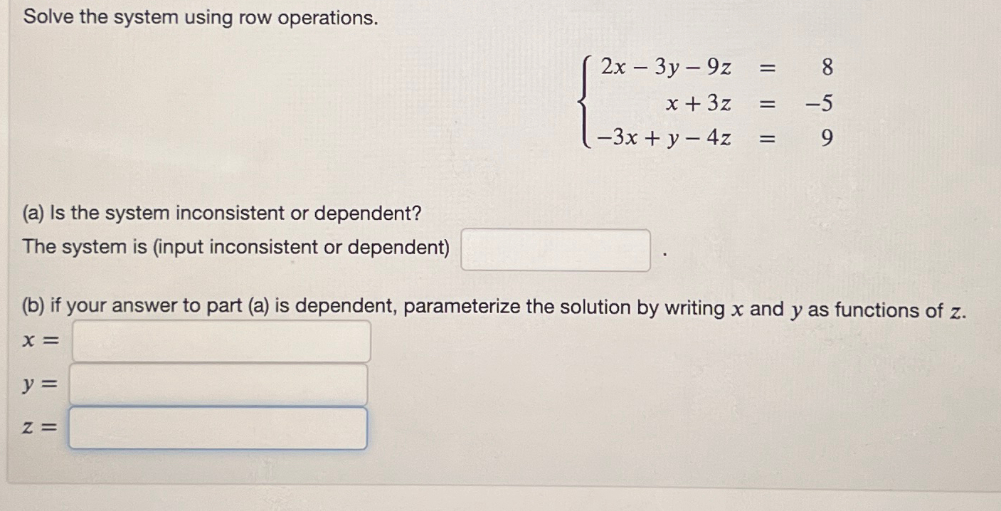 Solved Solve the system using row | Chegg.com