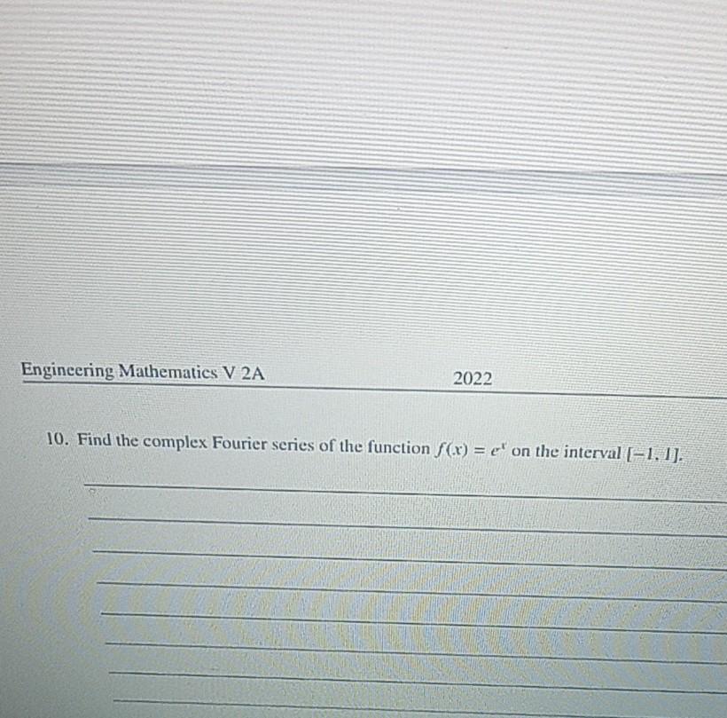 Solved 10. Find the complex Fourier series of the function | Chegg.com