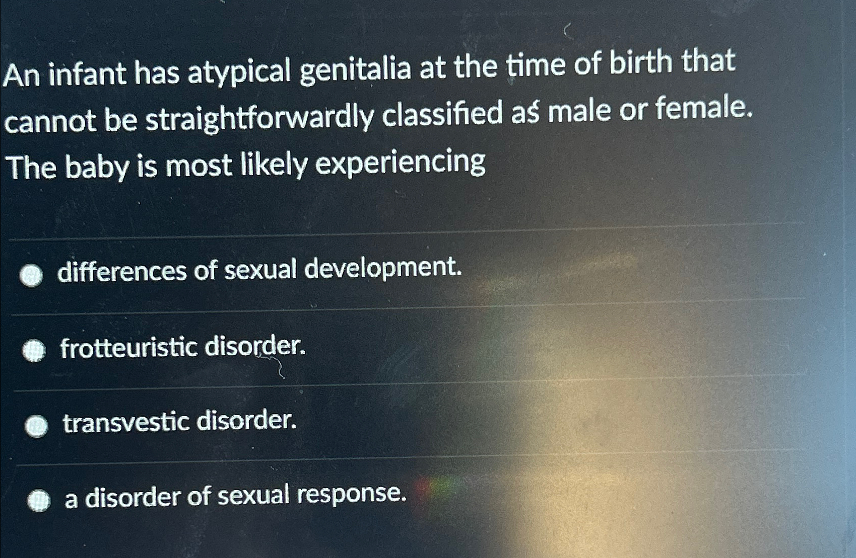 Solved An infant has atypical genitalia at the time of birth | Chegg.com