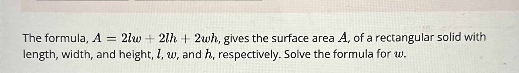 Solved The formula, A=2lw+2lh+2wh, ﻿gives the surface area | Chegg.com