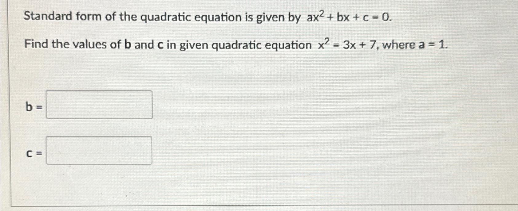 Solved Standard form of the quadratic equation is given by | Chegg.com