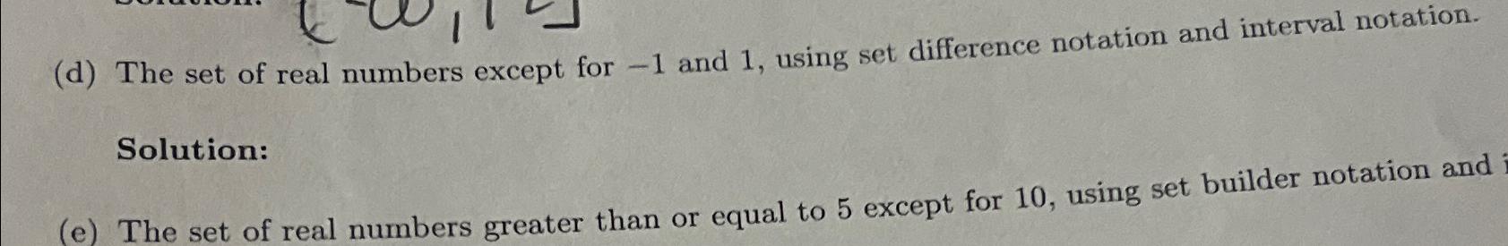 Solved (d) ﻿The set of real numbers except for -1 ﻿and 1 , | Chegg.com