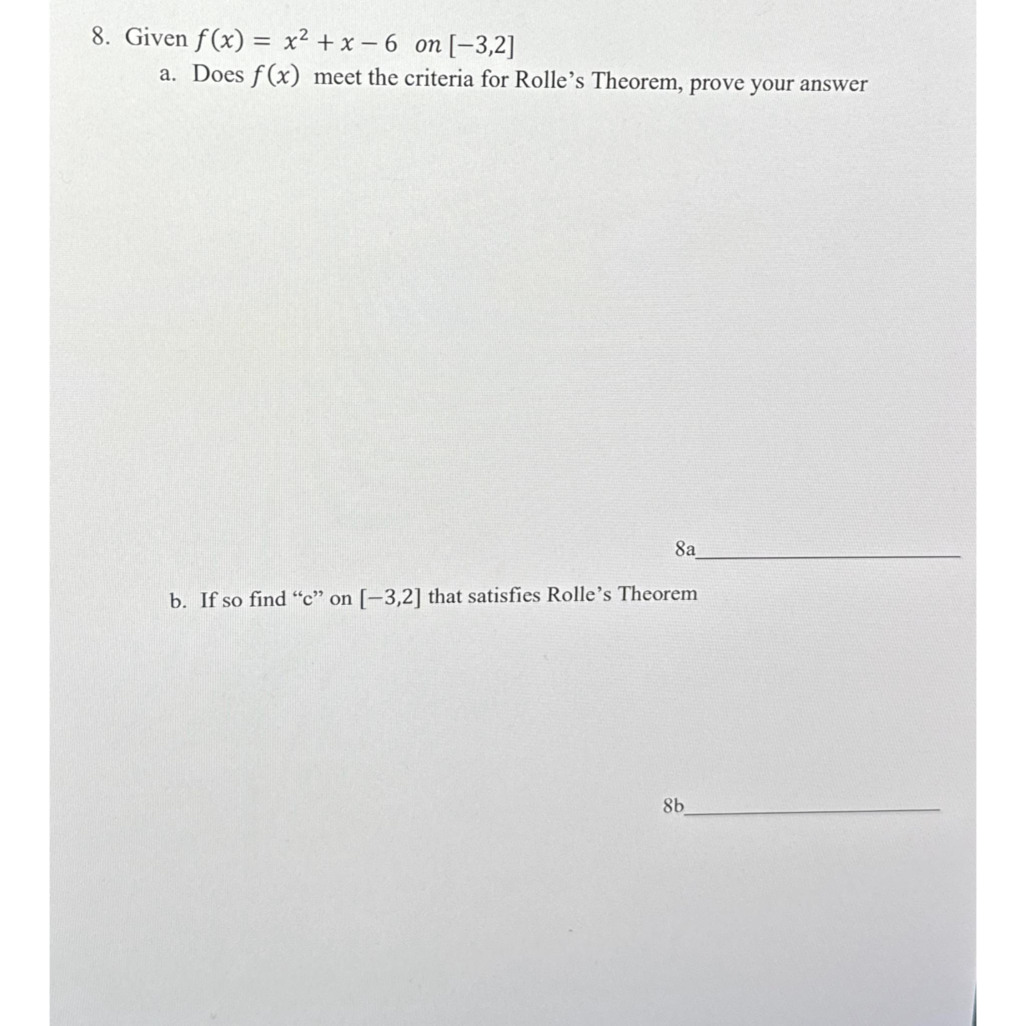 Solved Given f(x)=x2+x-6 ﻿on -3,2a. ﻿Does f(x) ﻿meet the | Chegg.com