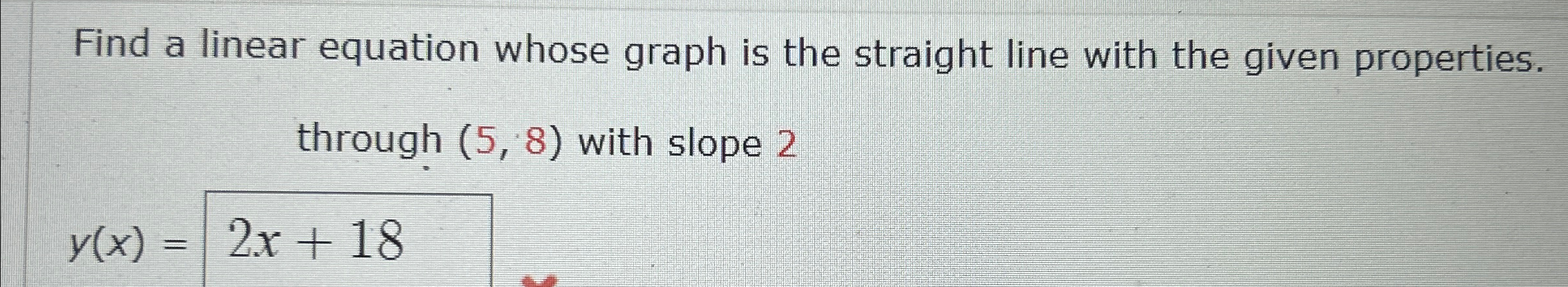 Solved Find a linear equation whose graph is the straight | Chegg.com