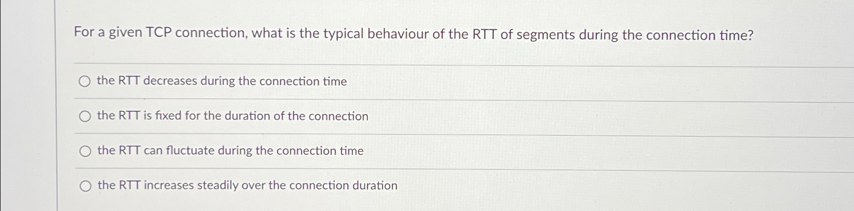 Solved For a given TCP connection, what is the typical | Chegg.com