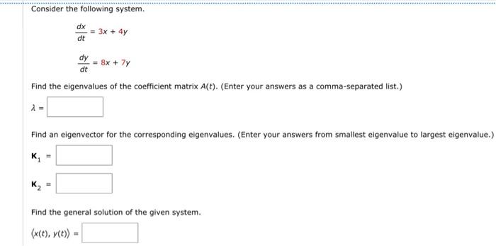 Solved Consider the following system. λ = dy dt Find the | Chegg.com