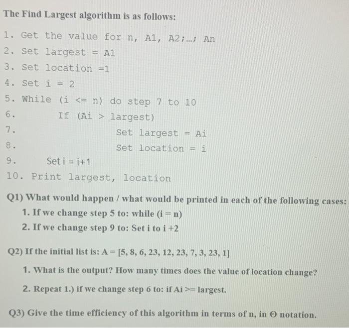 Solved The Find Largest algorithm is as follows: 1. Get the | Chegg.com