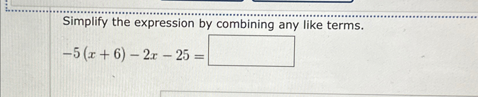 Solved Simplify the expression by combining any like | Chegg.com