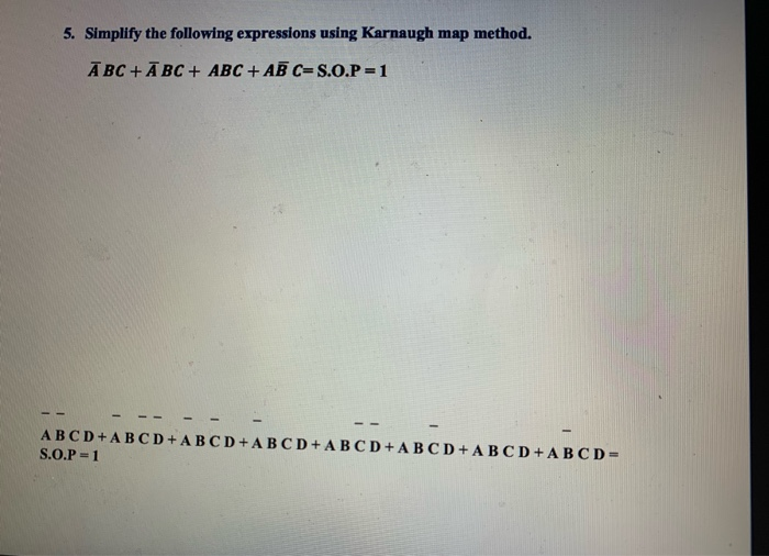 Solved 5. Simplify the following expressions using Karnaugh | Chegg.com