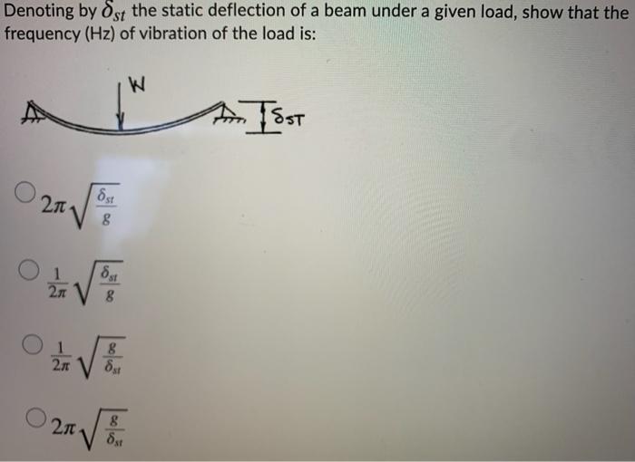Solved Denoting by Ost the static deflection of a beam under | Chegg.com