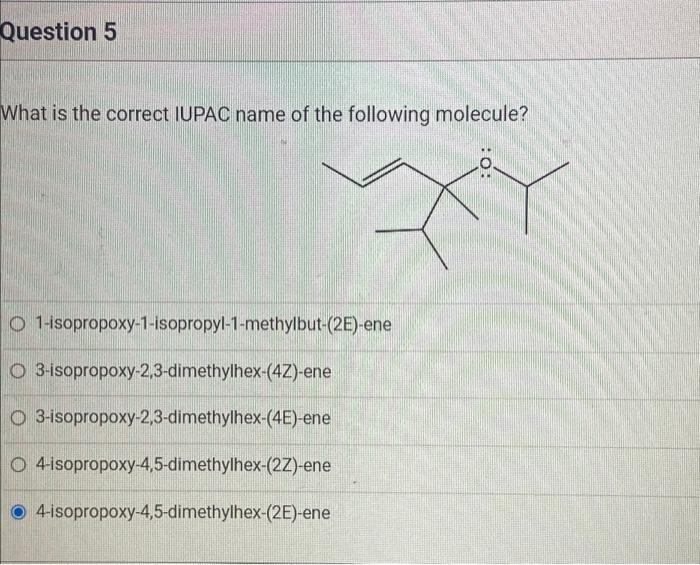Solved Is this right?Question 5 What is the correct IUPAC | Chegg.com