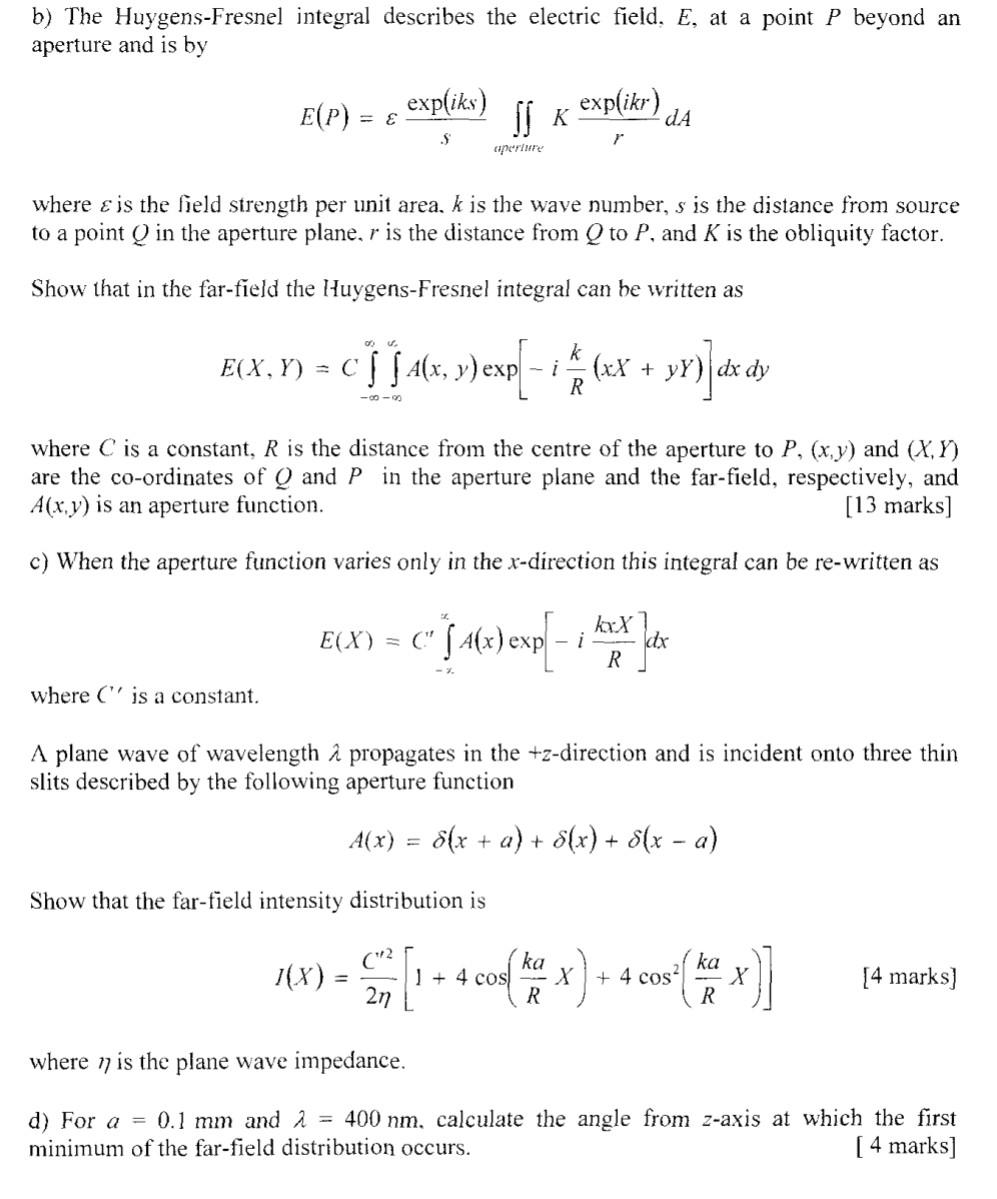 b) The Huygens-Fresnel integral describes the | Chegg.com