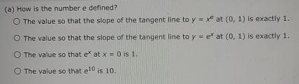 Solved (a) ﻿How is the number e defined?The value so that | Chegg.com
