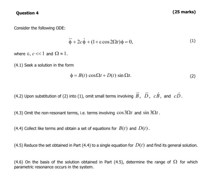 Solved (25 marks) (1) Question 4 Consider the following ODE: | Chegg.com