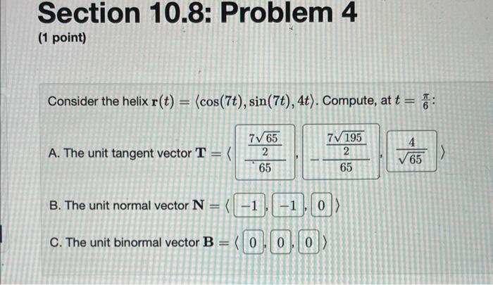 Solved Consider the helix r(t)= cos(7t),sin(7t),4t . | Chegg.com