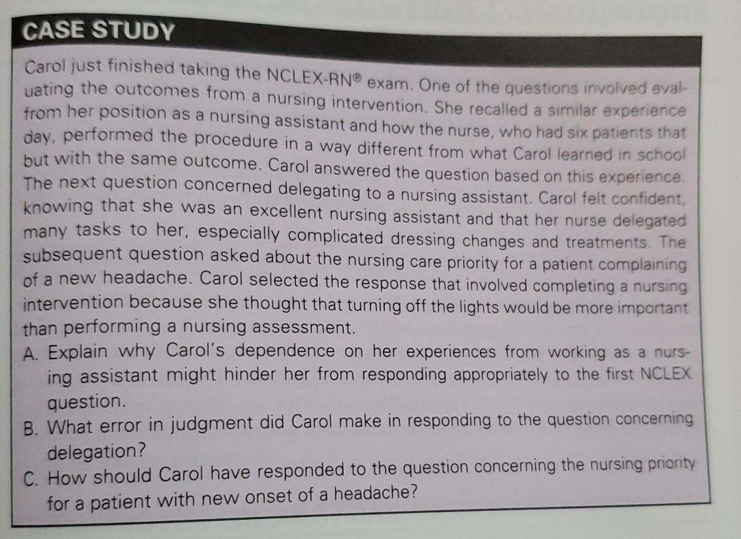 Solved CASE STUDY Carol just finished taking the NCLEX-RN® | Chegg.com
