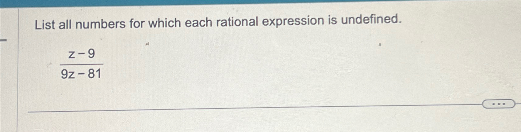 Solved List all numbers for which each rational expression | Chegg.com