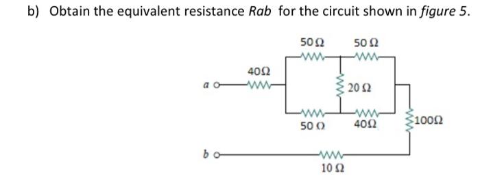 Solved b) Obtain the equivalent resistance Rab for the | Chegg.com