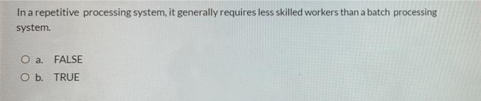Solved In a repetitive processing system, it generally | Chegg.com